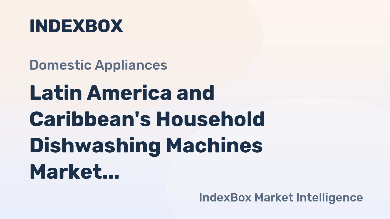 Latin America and Caribbean's Household Dishwashing Machines Market to Grow at a Modest Rate of +0.3% CAGR until 2035