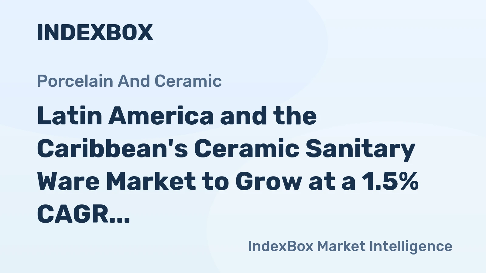 Latin America and the Caribbean's Ceramic Sanitary Ware Market to Grow at a 1.5% CAGR Through 2035