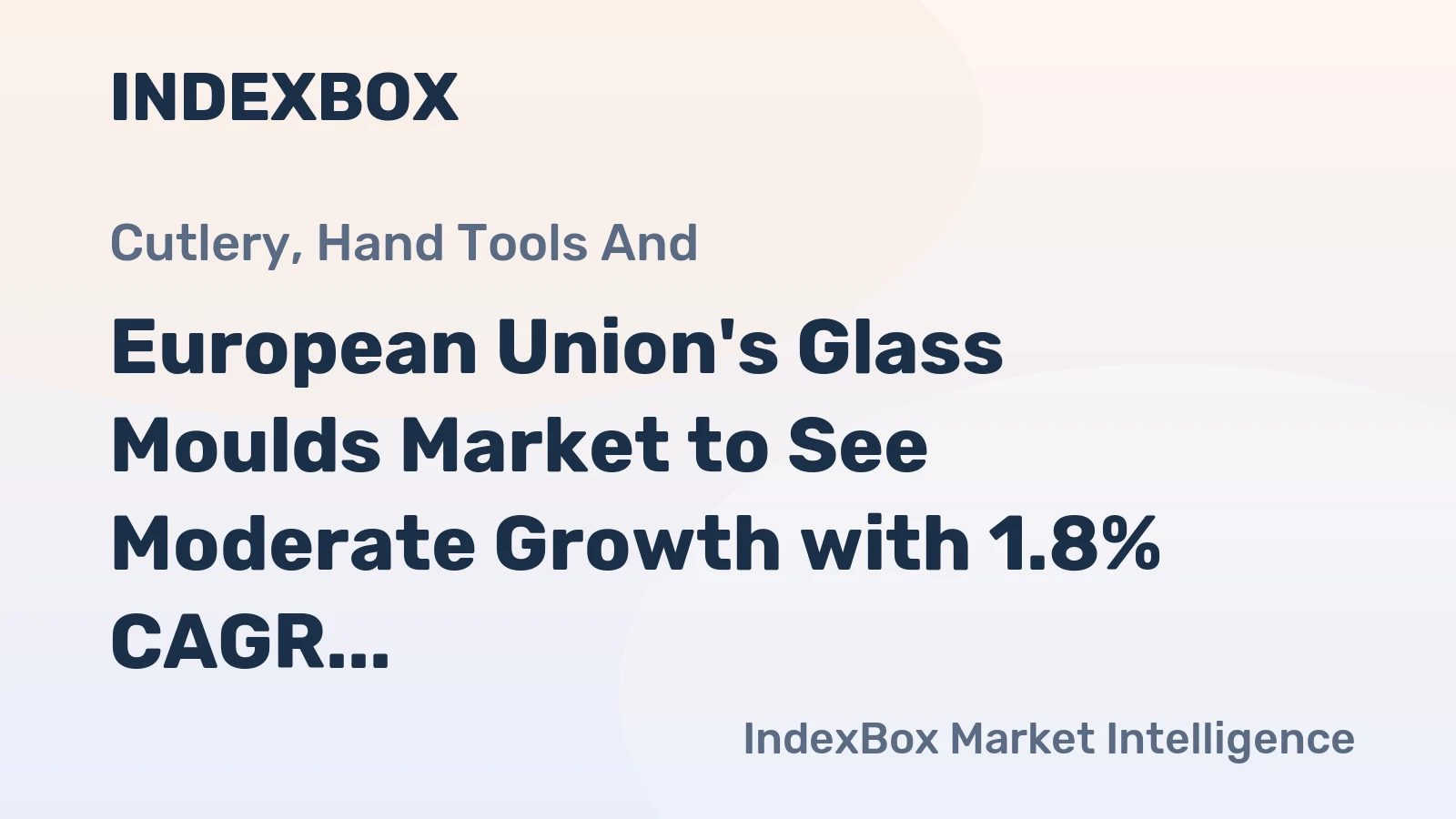 European Union's Glass Moulds Market to See Moderate Growth with 1.8% CAGR Through 2035