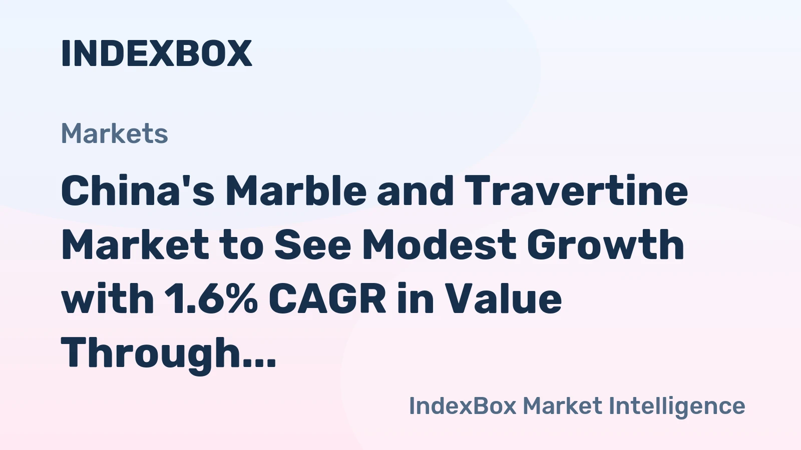 China's Marble and Travertine Market to See Modest Growth with 1.6% CAGR in Value Through 2035
