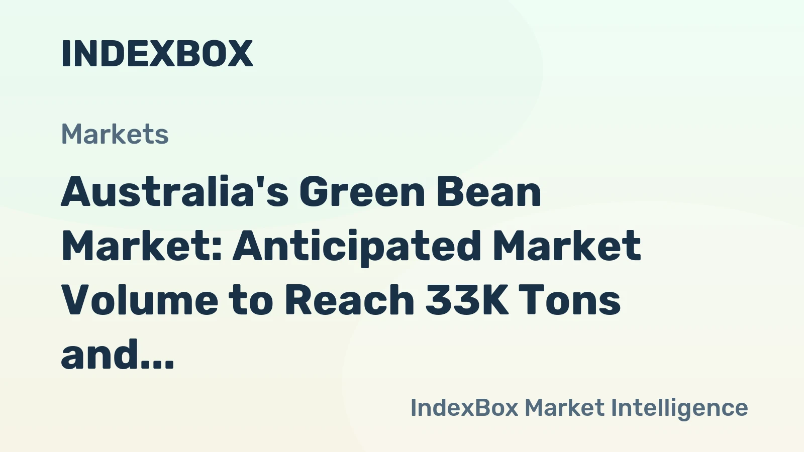 Australia's Green Bean Market: Anticipated Market Volume to Reach 33K Tons and Market Value to Hit $136M by 2035