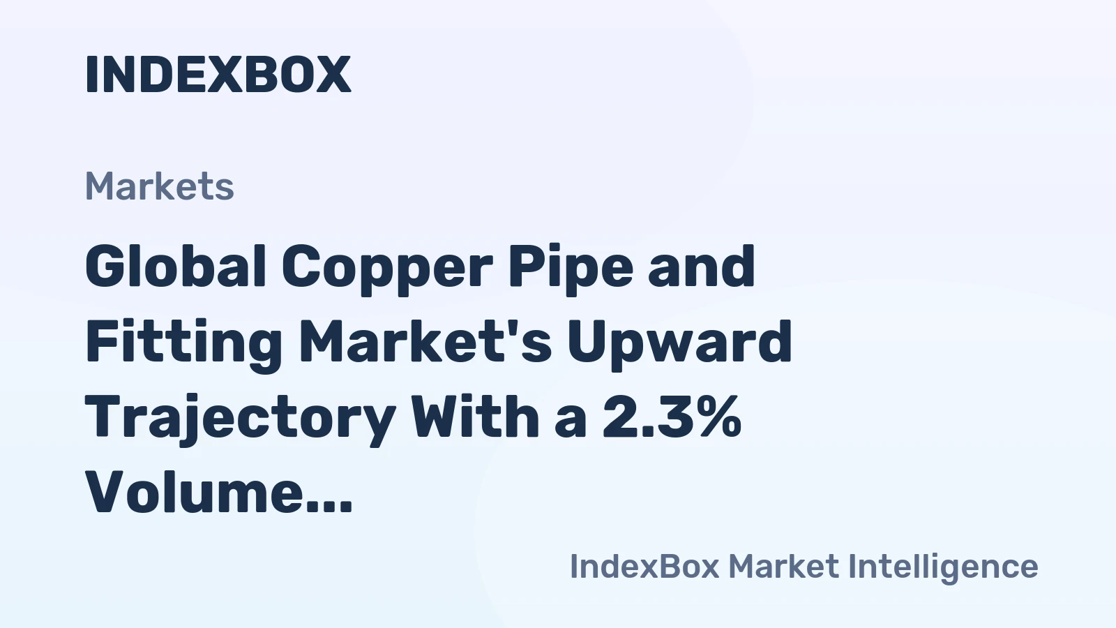 Global Copper Pipe and Fitting Market's Upward Trajectory With a 2.3% Volume CAGR Through 2035