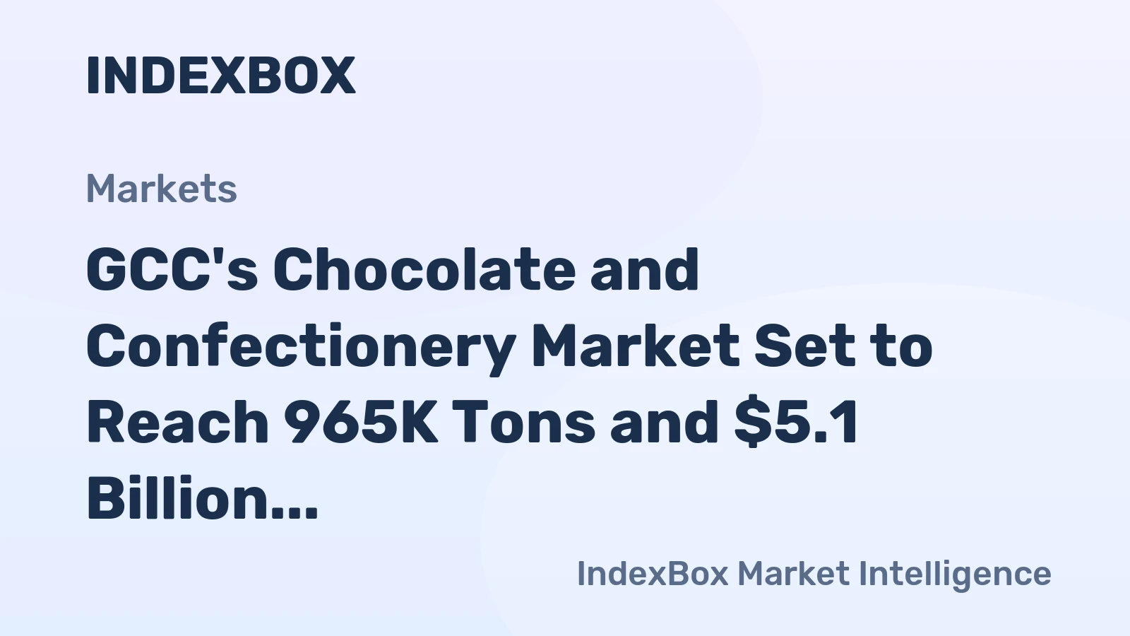 GCC's Chocolate and Confectionery Market Set to Reach 965K Tons and $5.1 Billion