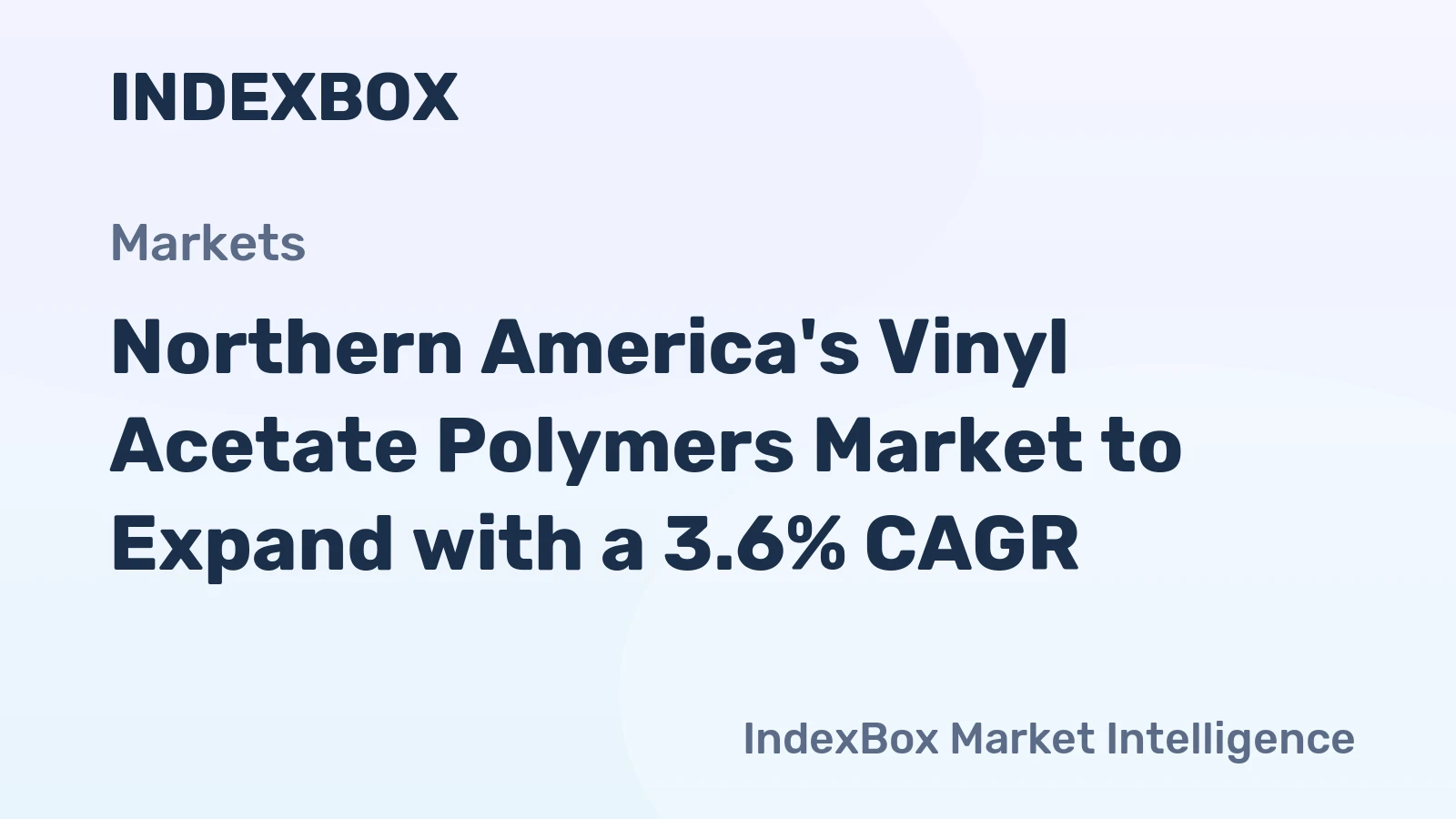 Northern America's Vinyl Acetate Polymers Market to Expand with a 3.6% CAGR