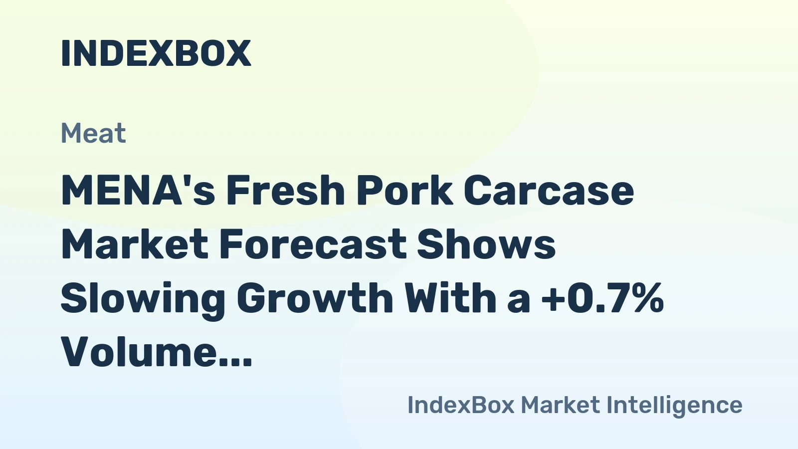 MENA's Fresh Pork Carcase Market Forecast Shows Slowing Growth With a +0.7% Volume CAGR