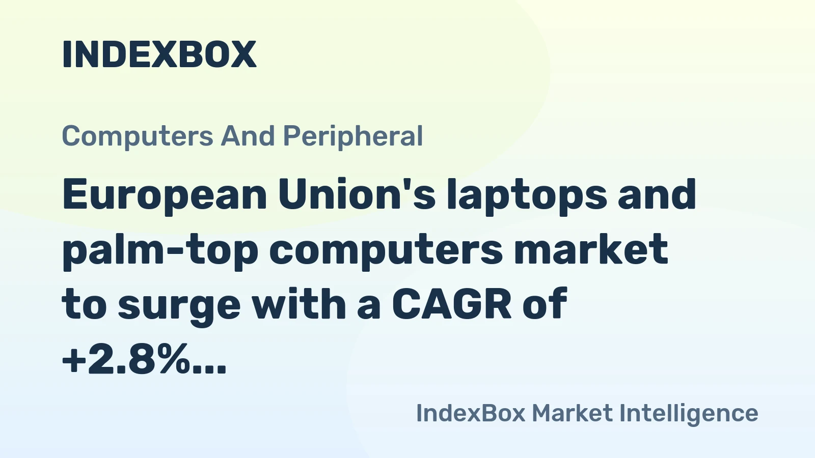 European Union's laptops and palm-top computers market to surge with a CAGR of +2.8% over the next decade