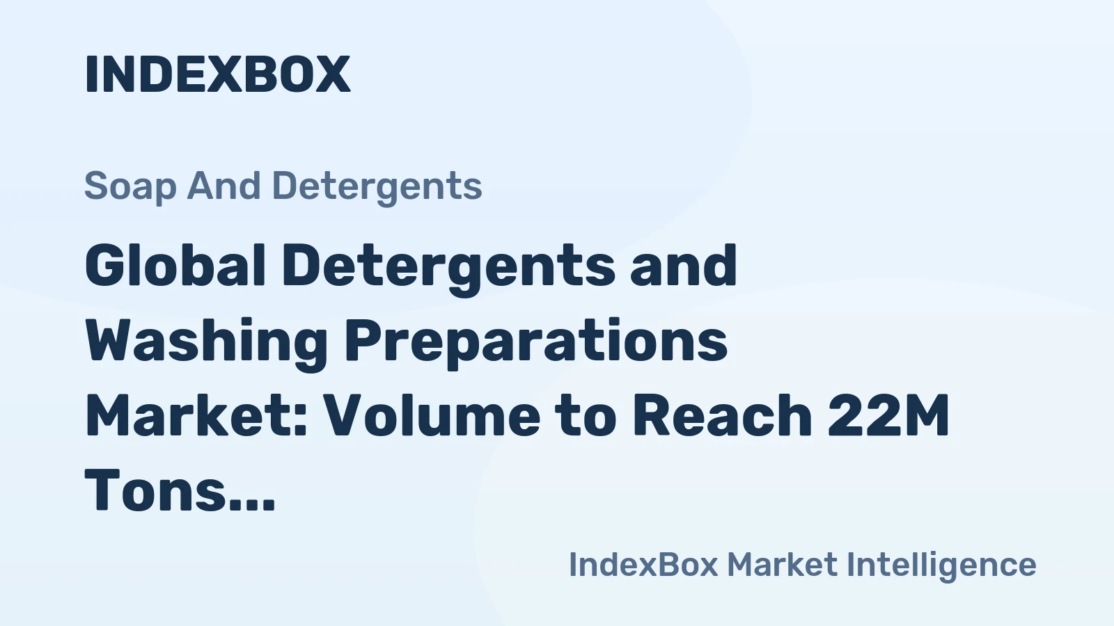 Global Detergents and Washing Preparations Market: Volume to Reach 22M Tons and Value to Hit $38.5B by 2035