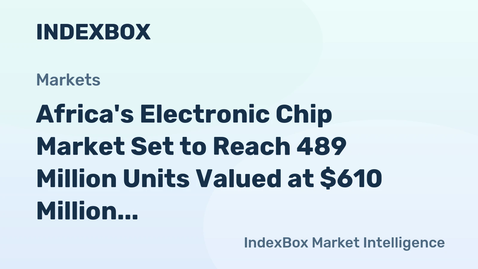 Africa's Electronic Chip Market Set to Reach 489 Million Units Valued at $610 Million