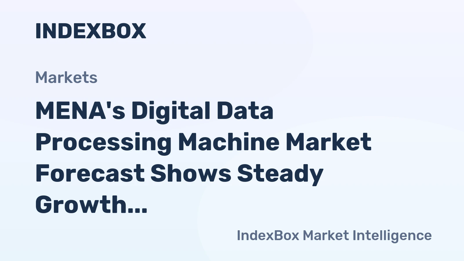 MENA's Digital Data Processing Machine Market Forecast Shows Steady Growth With a 2.1% CAGR in Value
