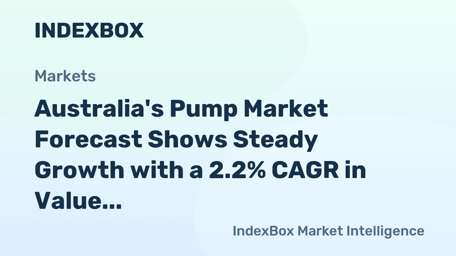 Australia's Pump Market Forecast Shows Steady Growth with a 2.2% CAGR in Value Through 2035
