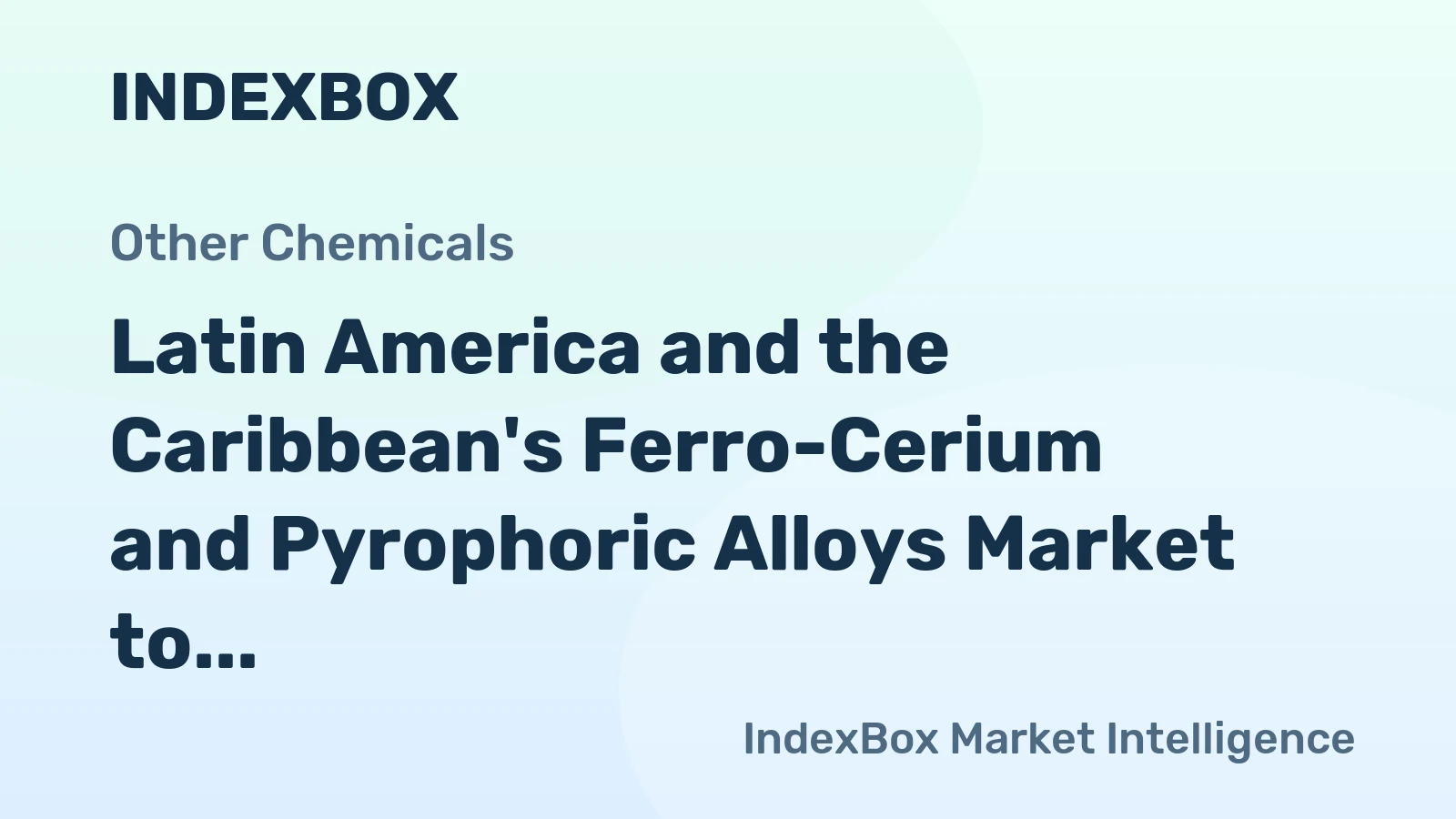 Latin America and the Caribbean's Ferro-Cerium and Pyrophoric Alloys Market to Reach 198K Tons and $1.2B by 2035