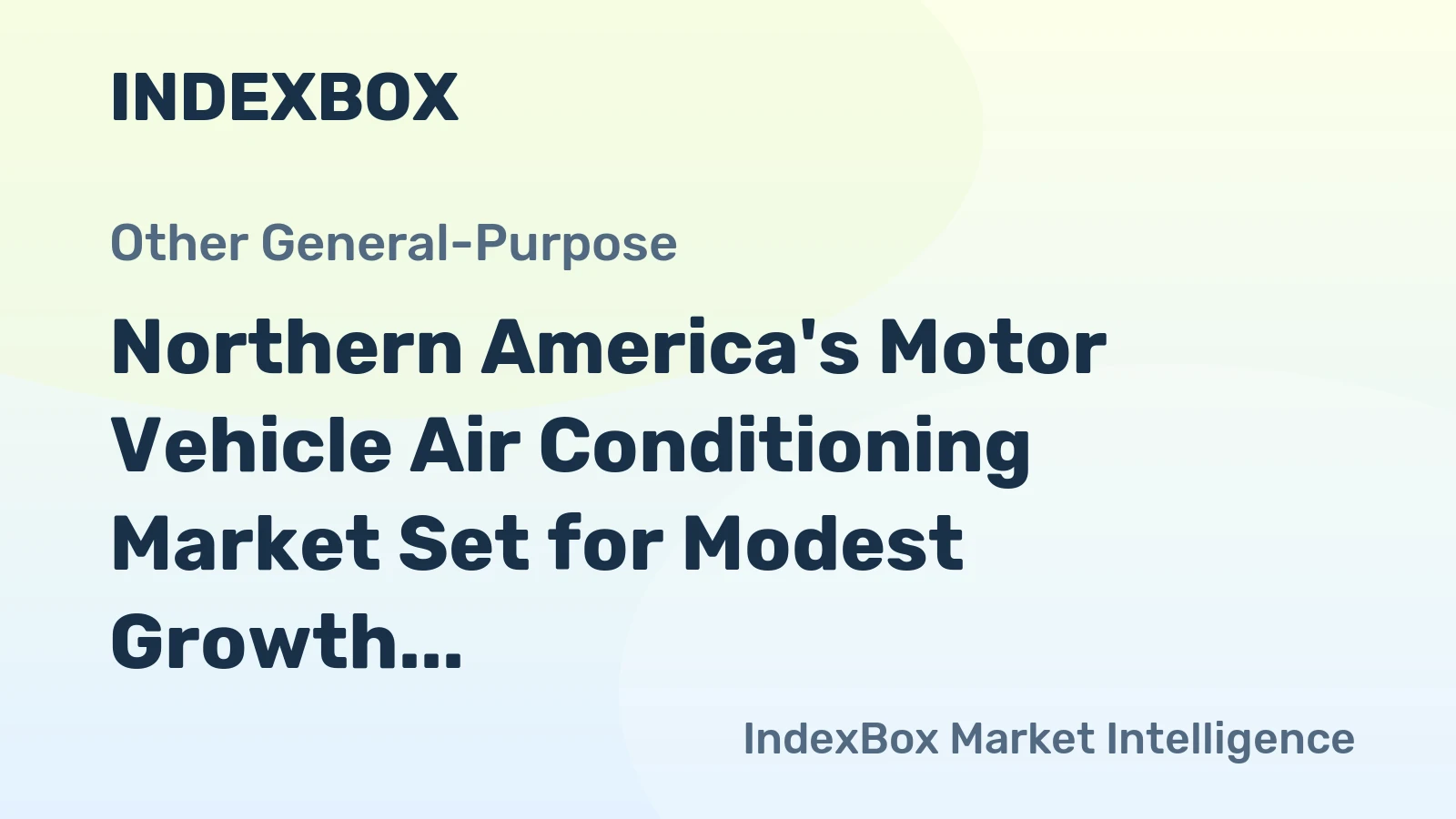 Northern America's Motor Vehicle Air Conditioning Market Set for Modest Growth to 31 Million Units and $7.2 Billion Value