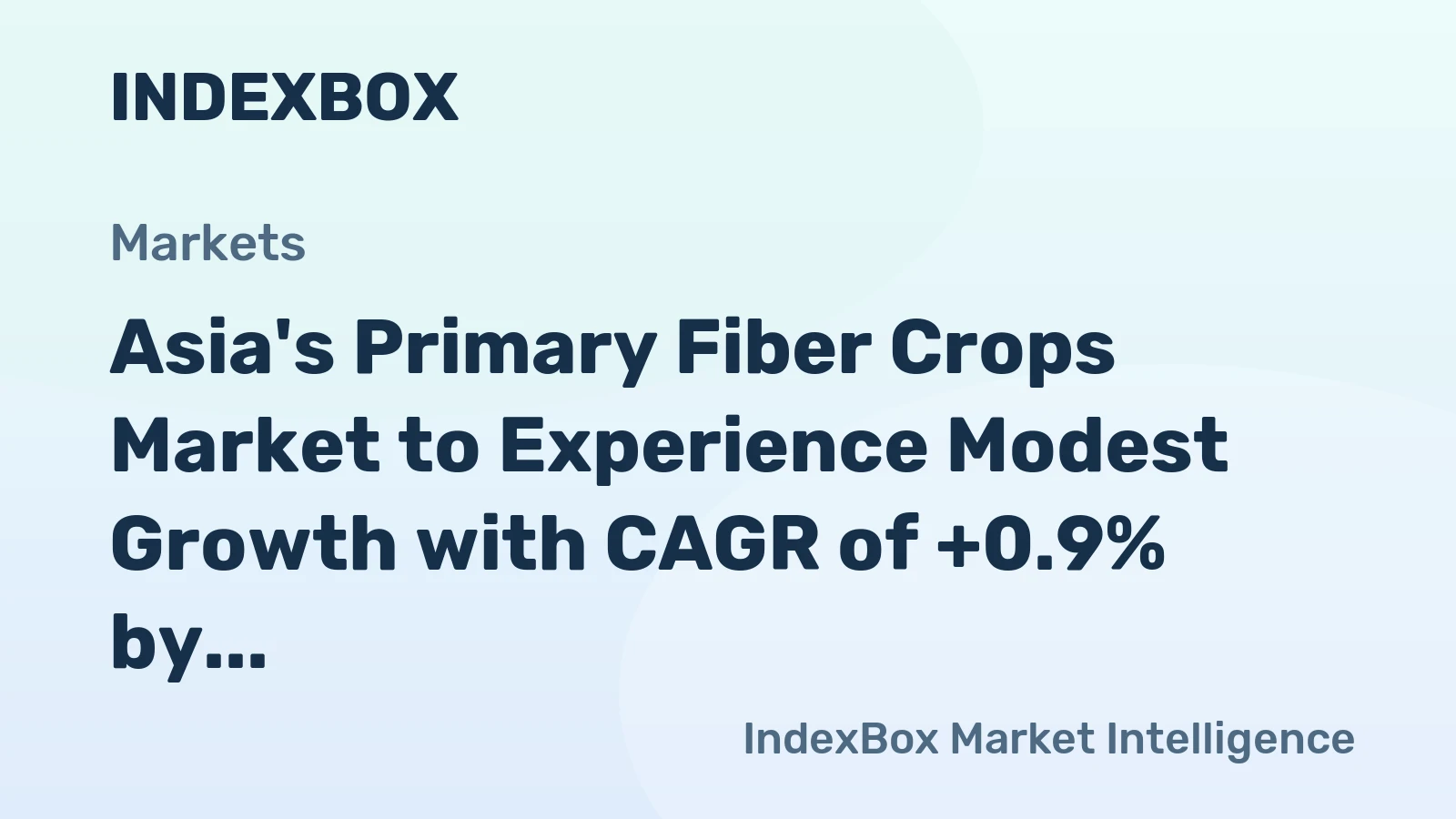 Asia's Primary Fiber Crops Market to Experience Modest Growth with CAGR of +0.9% by 2035