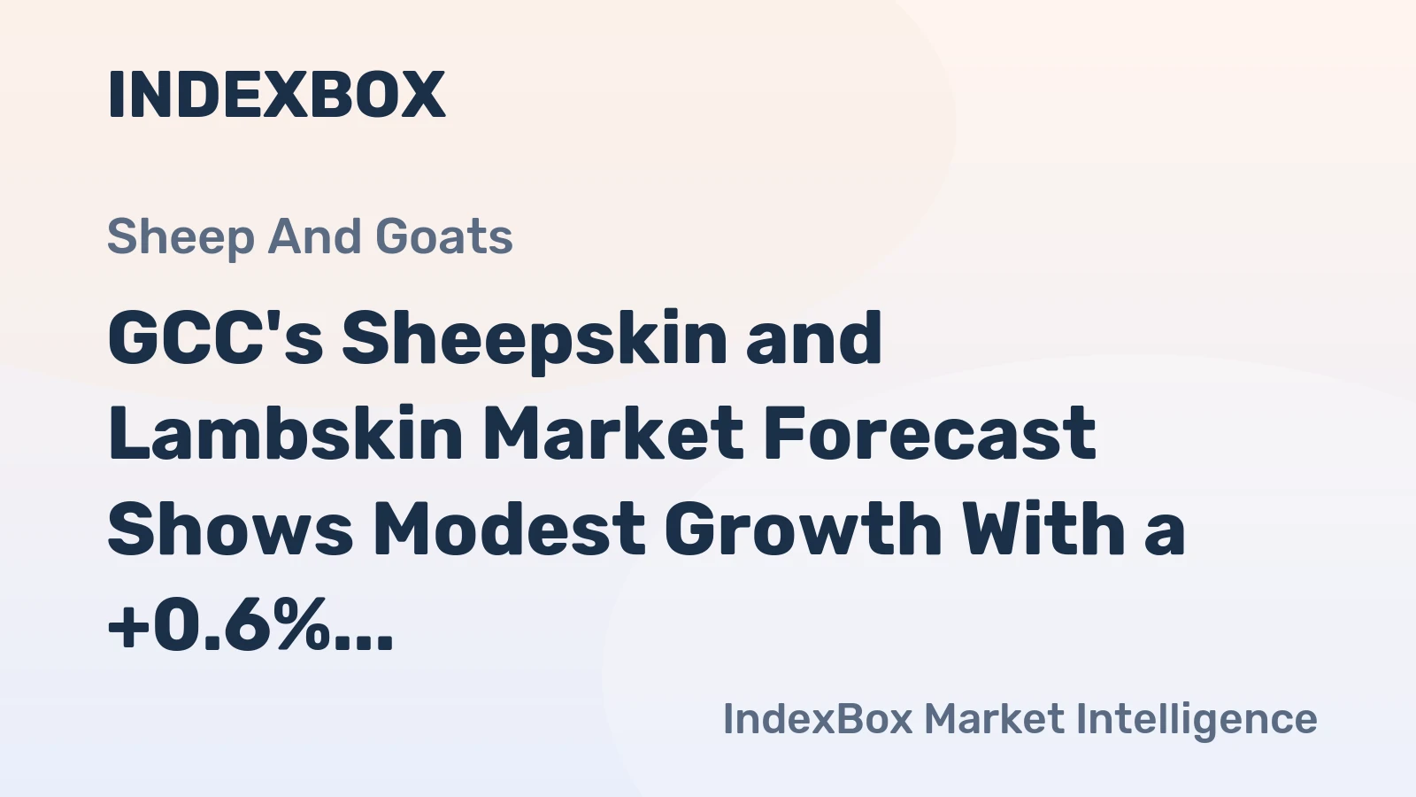 GCC's Sheepskin and Lambskin Market Forecast Shows Modest Growth With a +0.6% Value CAGR
