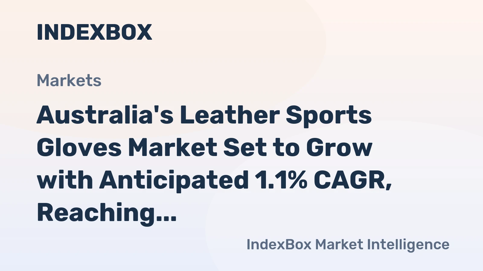 Australia's Leather Sports Gloves Market Set to Grow with Anticipated 1.1% CAGR, Reaching 372K Units by 2035