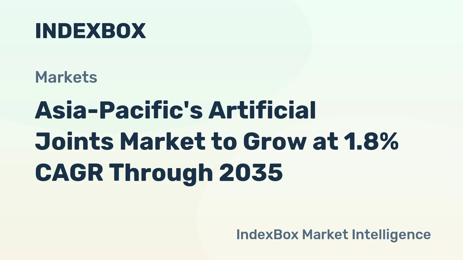 Asia-Pacific's Artificial Joints Market to Grow at 1.8% CAGR Through 2035