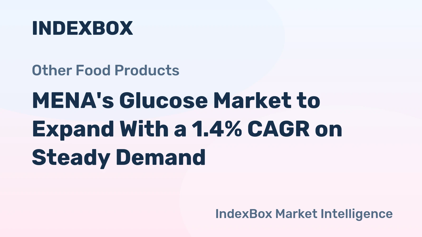 MENA's Glucose Market to Expand With a 1.4% CAGR on Steady Demand