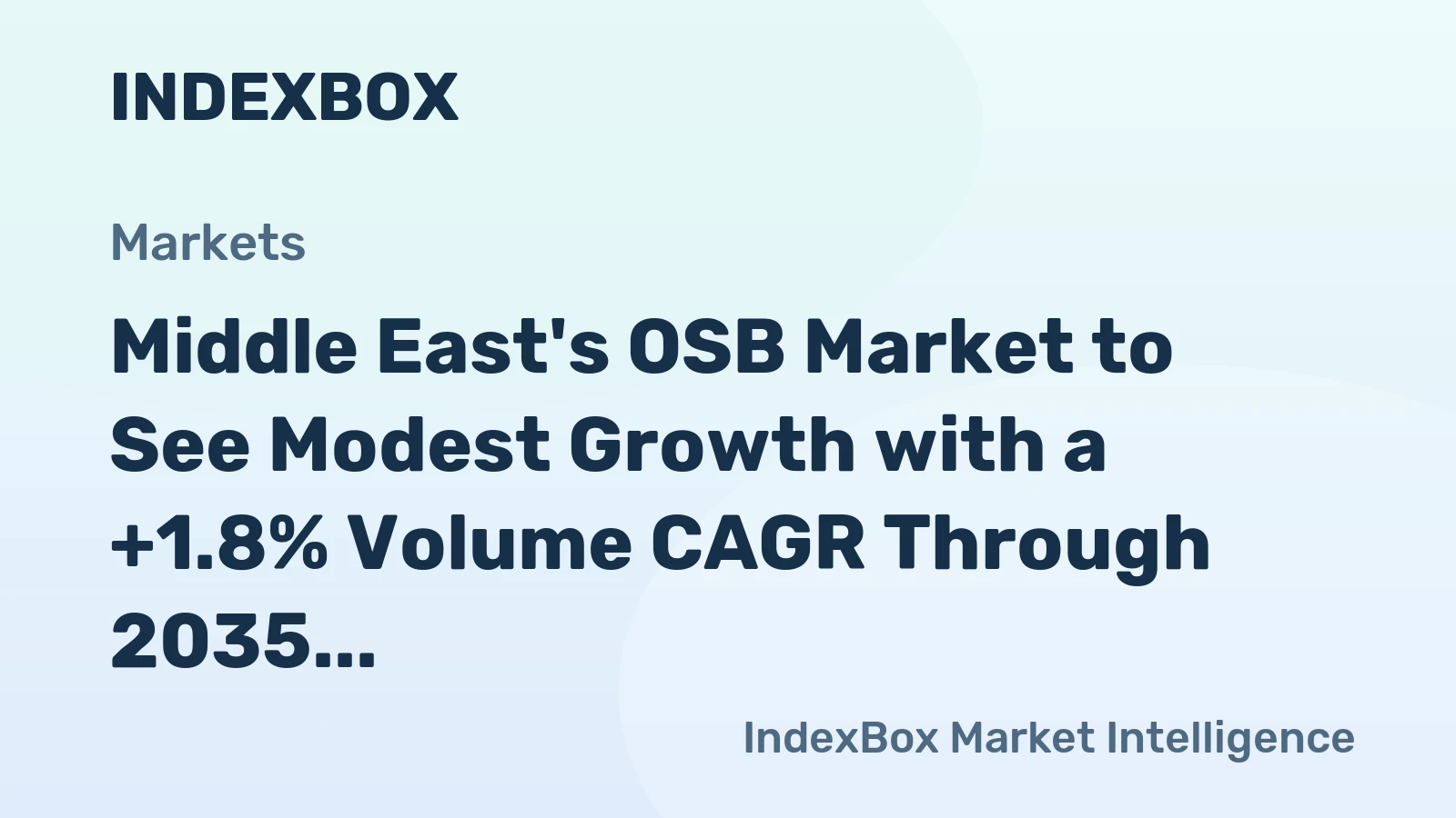 Middle East's OSB Market to See Modest Growth with a +1.8% Volume CAGR Through 2035