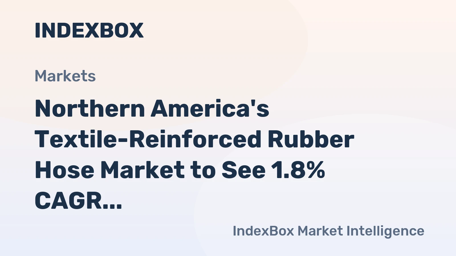Northern America's Textile-Reinforced Rubber Hose Market to See 1.8% CAGR Growth Through 2035