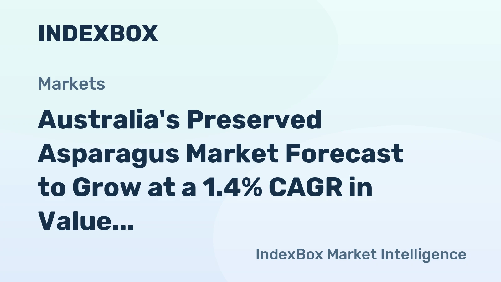 Australia's Preserved Asparagus Market Forecast to Grow at a 1.4% CAGR in Value Terms