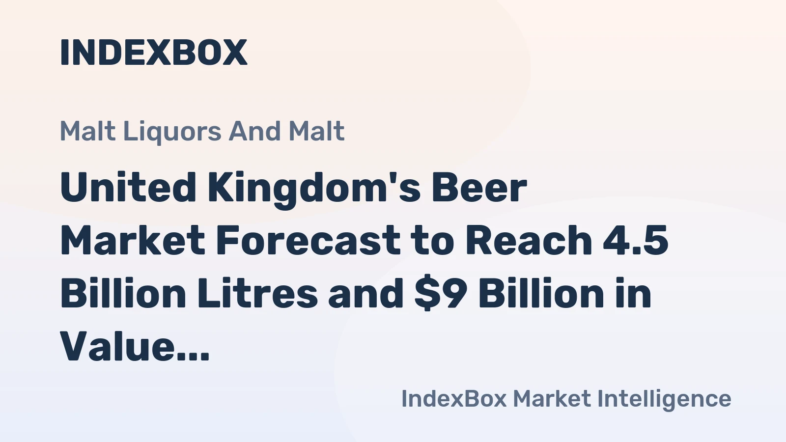 United Kingdom's Beer Market Forecast to Reach 4.5 Billion Litres and $9 Billion in Value by 2035