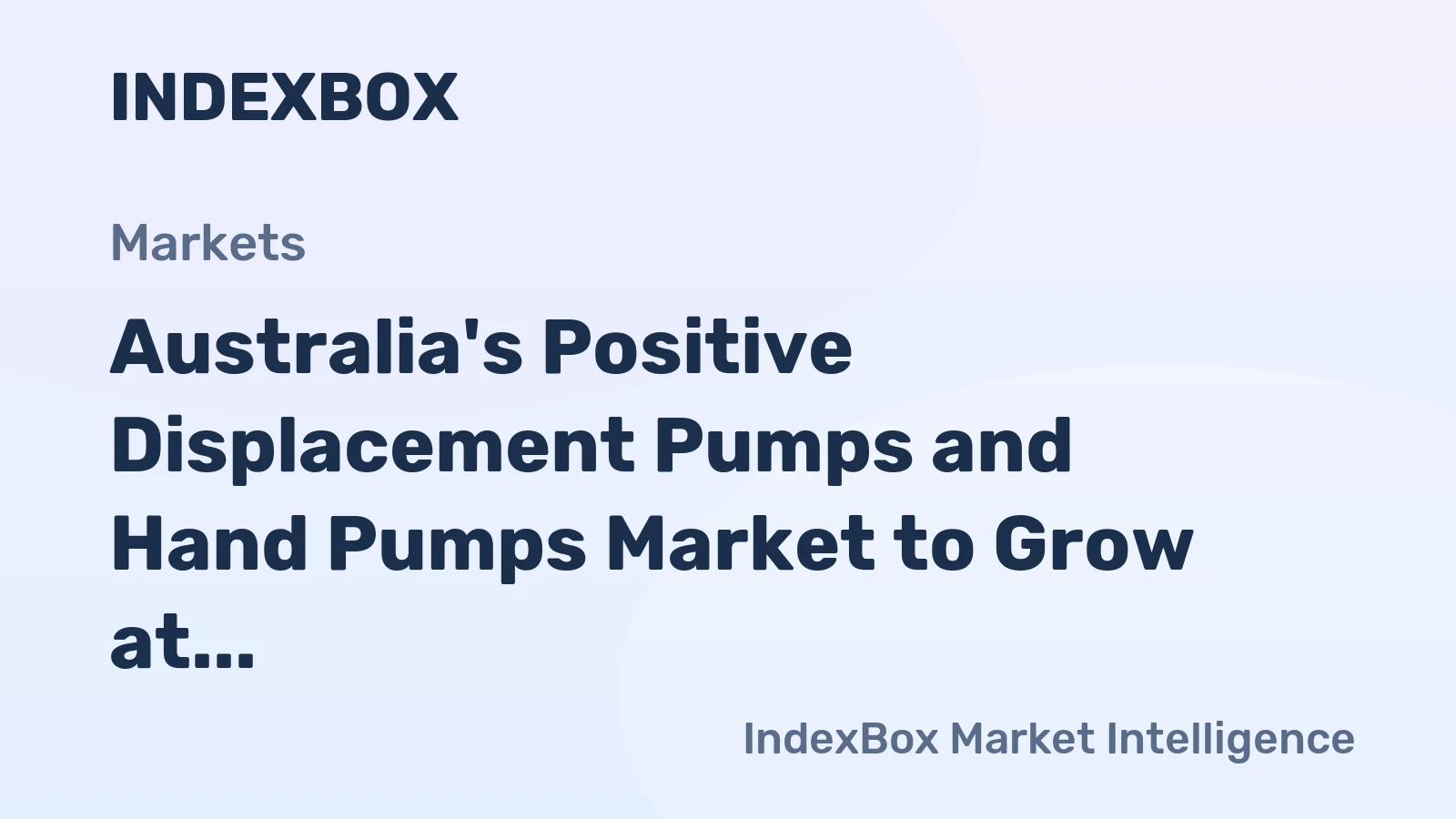 Australia's Positive Displacement Pumps and Hand Pumps Market to Grow at CAGR of +2.9% from 2024 to 2035