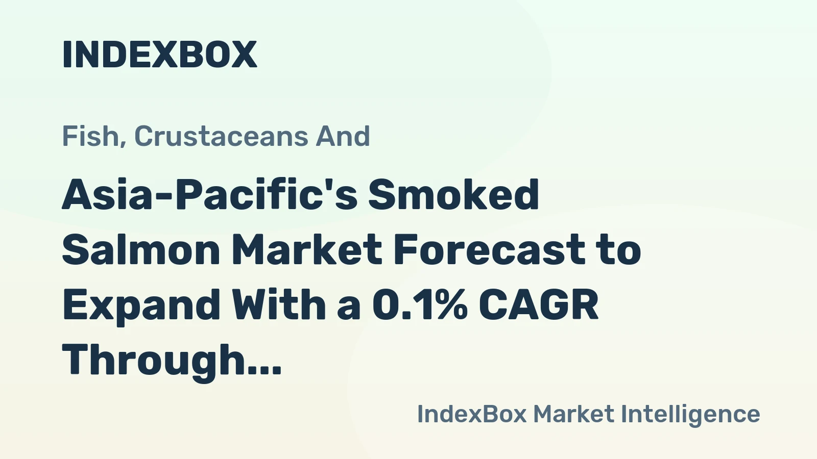 Asia-Pacific's Smoked Salmon Market Forecast to Expand With a 0.1% CAGR Through 2035