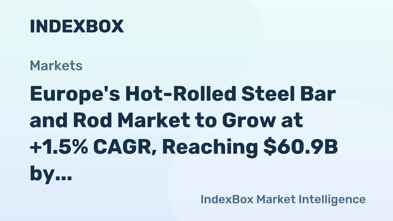 Europe's Hot-Rolled Steel Bar and Rod Market to Grow at +1.5% CAGR, Reaching $60.9B by 2035