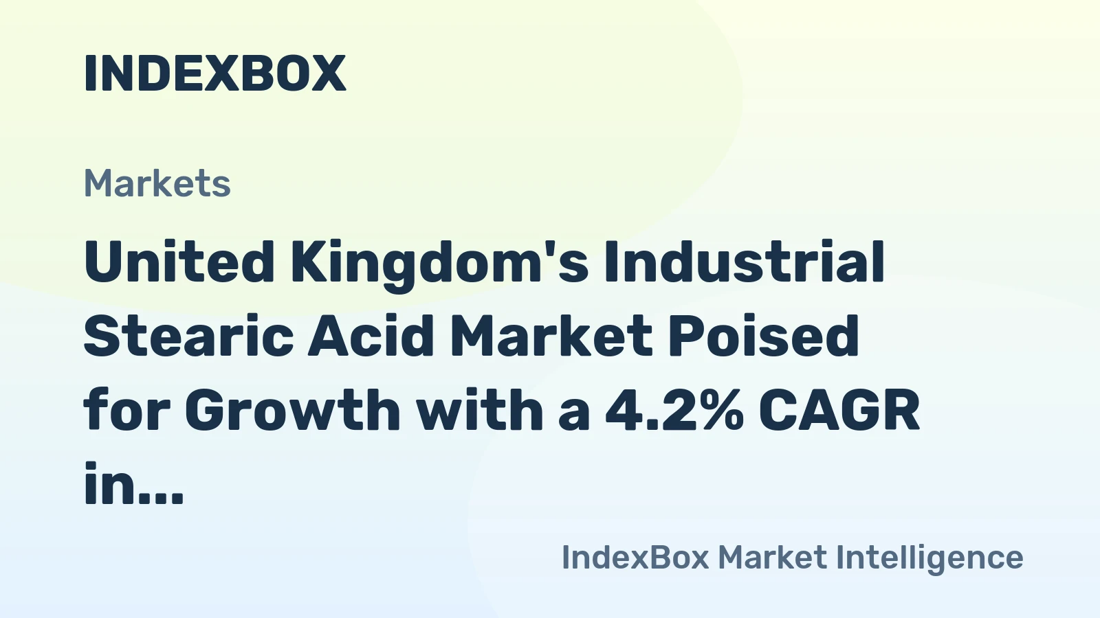 United Kingdom's Industrial Stearic Acid Market Poised for Growth with a 4.2% CAGR in Value