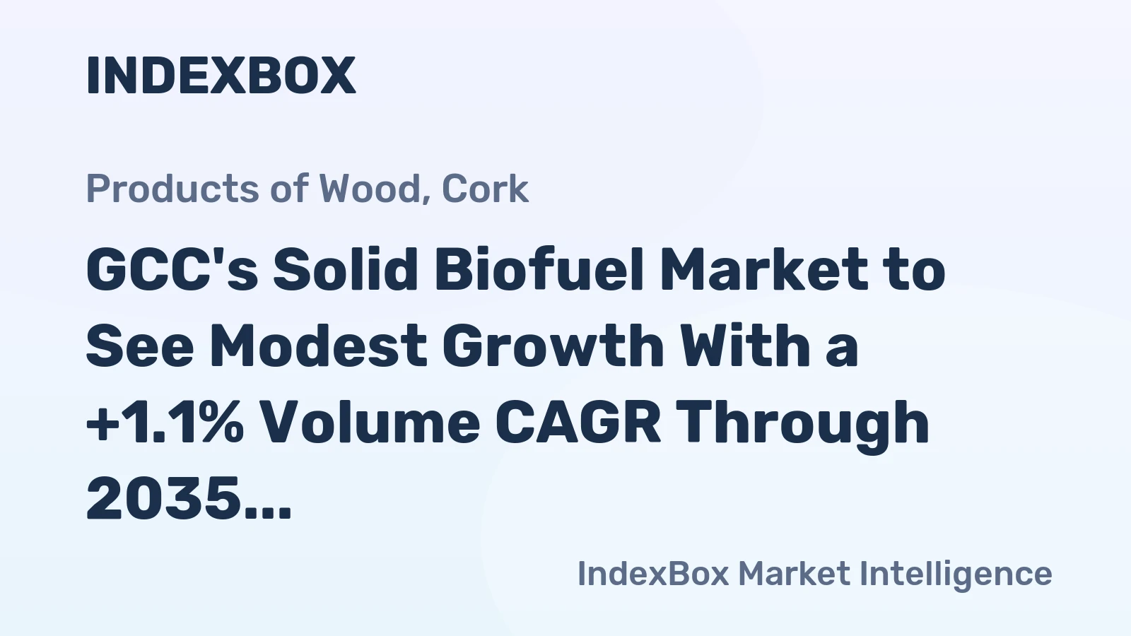 GCC's Solid Biofuel Market to See Modest Growth With a +1.1% Volume CAGR Through 2035