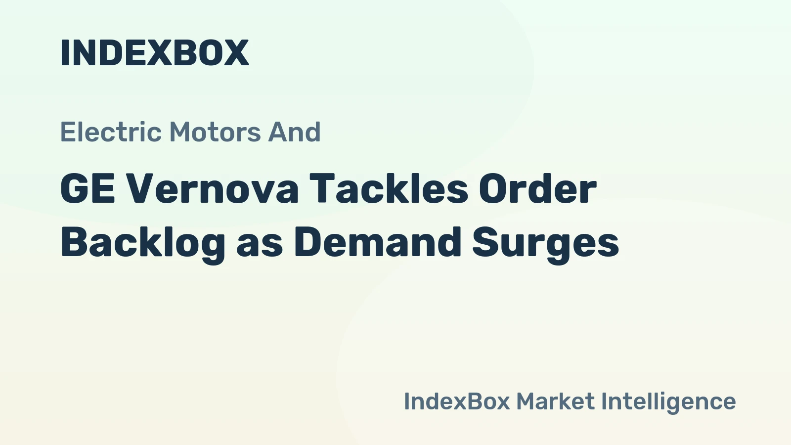 GE Vernova Tackles Order Backlog as Demand Surges