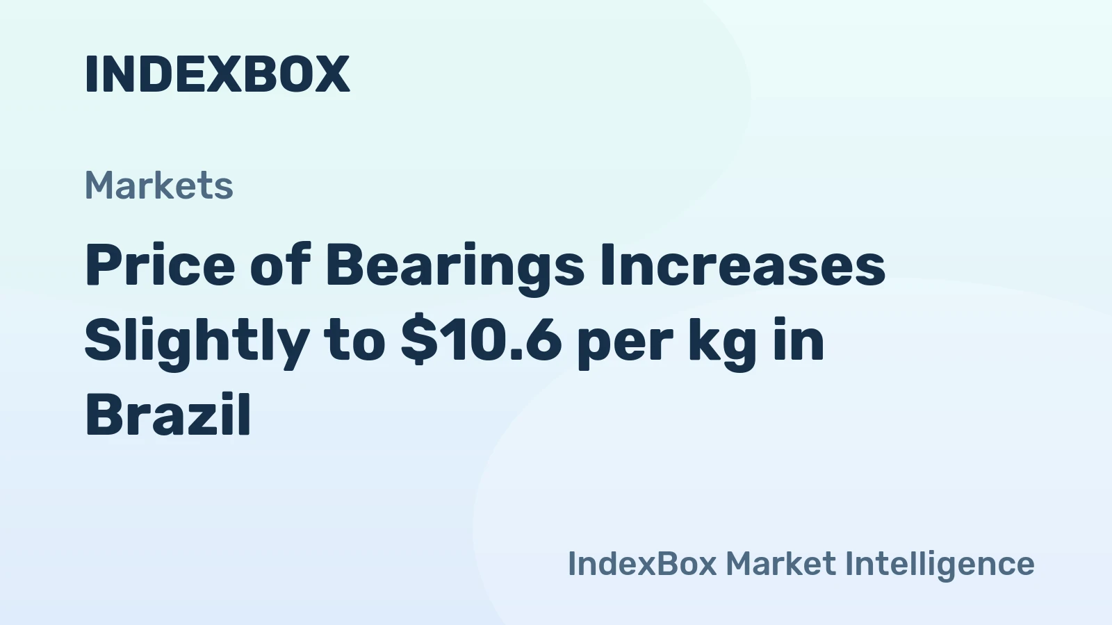 Price of Bearings Increases Slightly to $10.6 per kg in Brazil