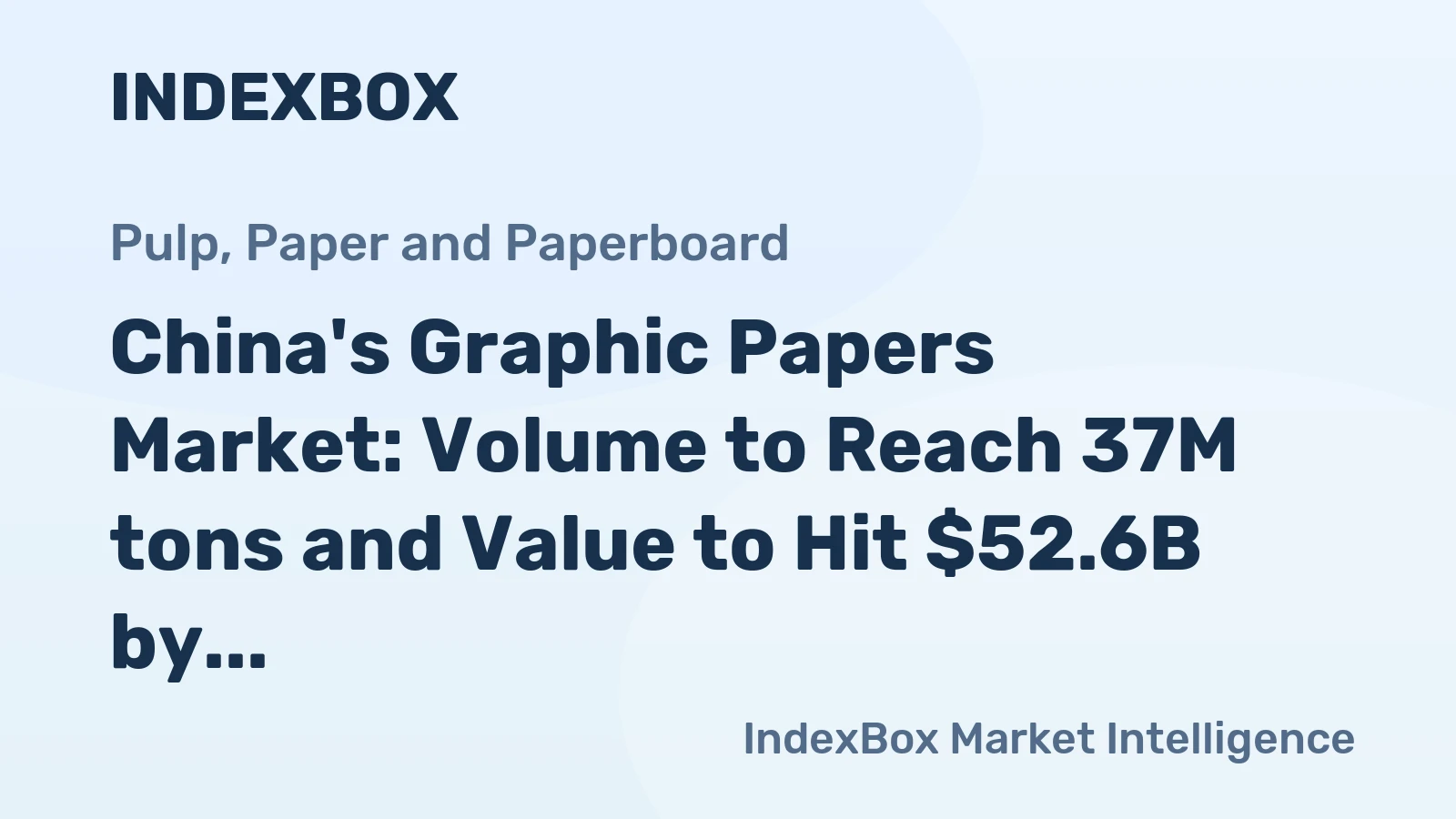China's Graphic Papers Market: Volume to Reach 37M tons and Value to Hit $52.6B by 2035
