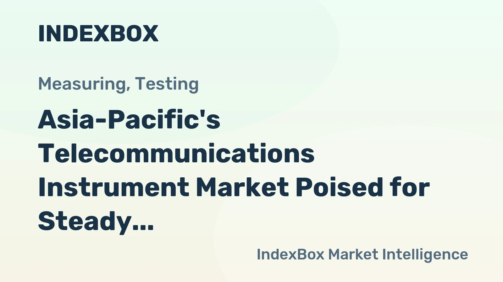 Asia-Pacific's Telecommunications Instrument Market Poised for Steady Growth With 1.9% Value CAGR
