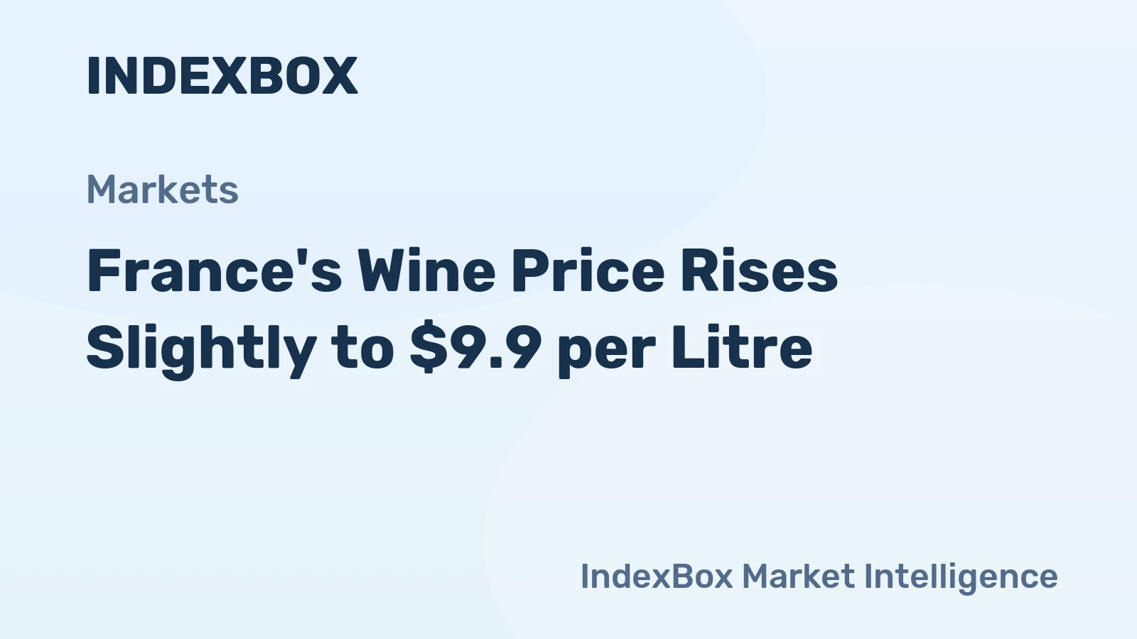 France's Wine Price Rises Slightly to $9.9 per Litre