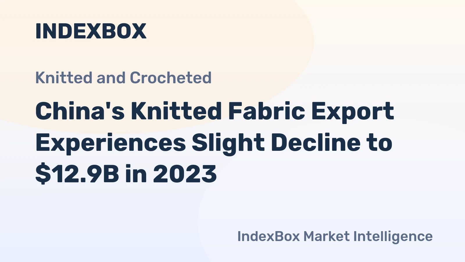 China's Knitted Fabric Export Experiences Slight Decline to $12.9B in 2023