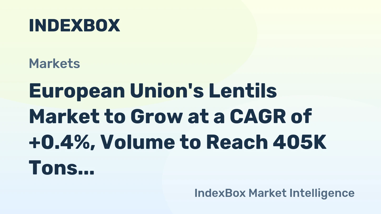 European Union's Lentils Market to Grow at a CAGR of +0.4%, Volume to Reach 405K Tons by 2035