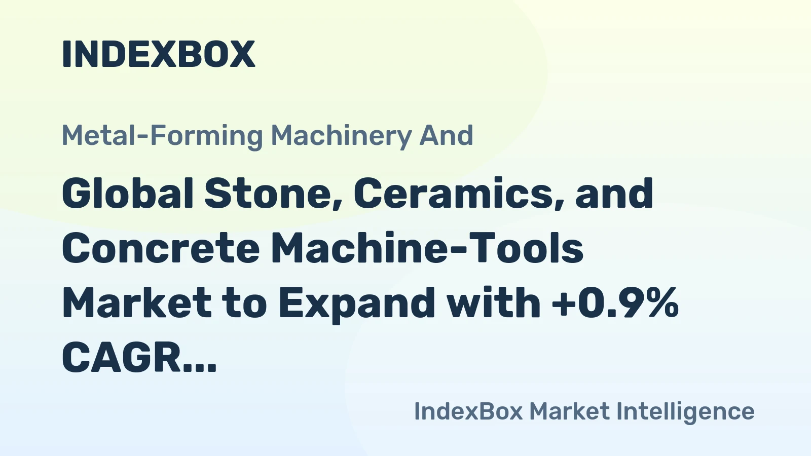 Global Stone, Ceramics, and Concrete Machine-Tools Market to Expand with +0.9% CAGR until 2035