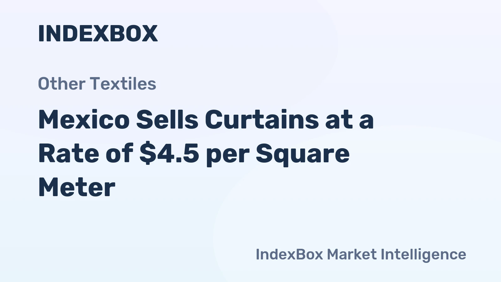 Mexico Sells Curtains at a Rate of $4.5 per Square Meter