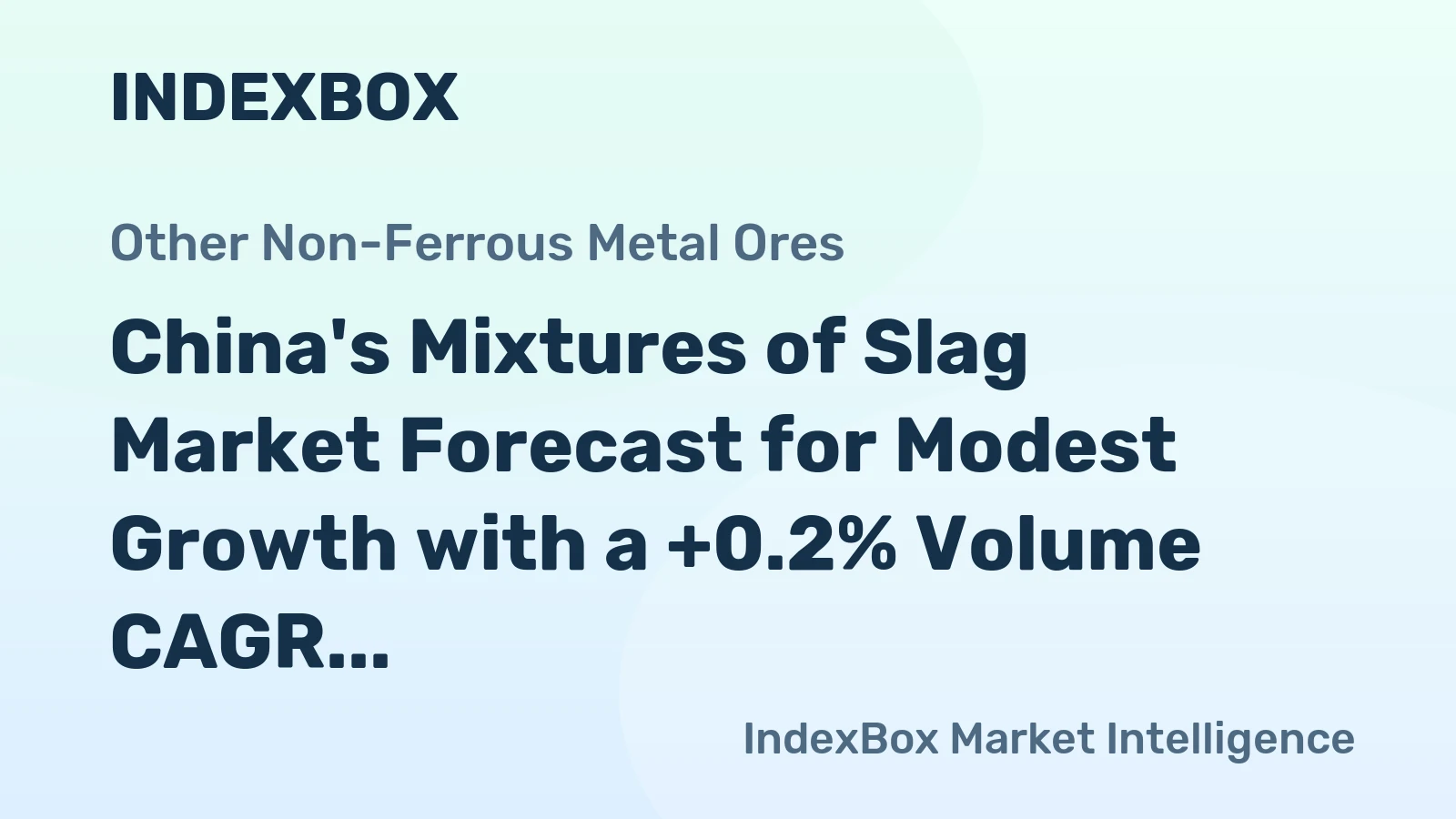 China's Mixtures of Slag Market Forecast for Modest Growth with a +0.2% Volume CAGR