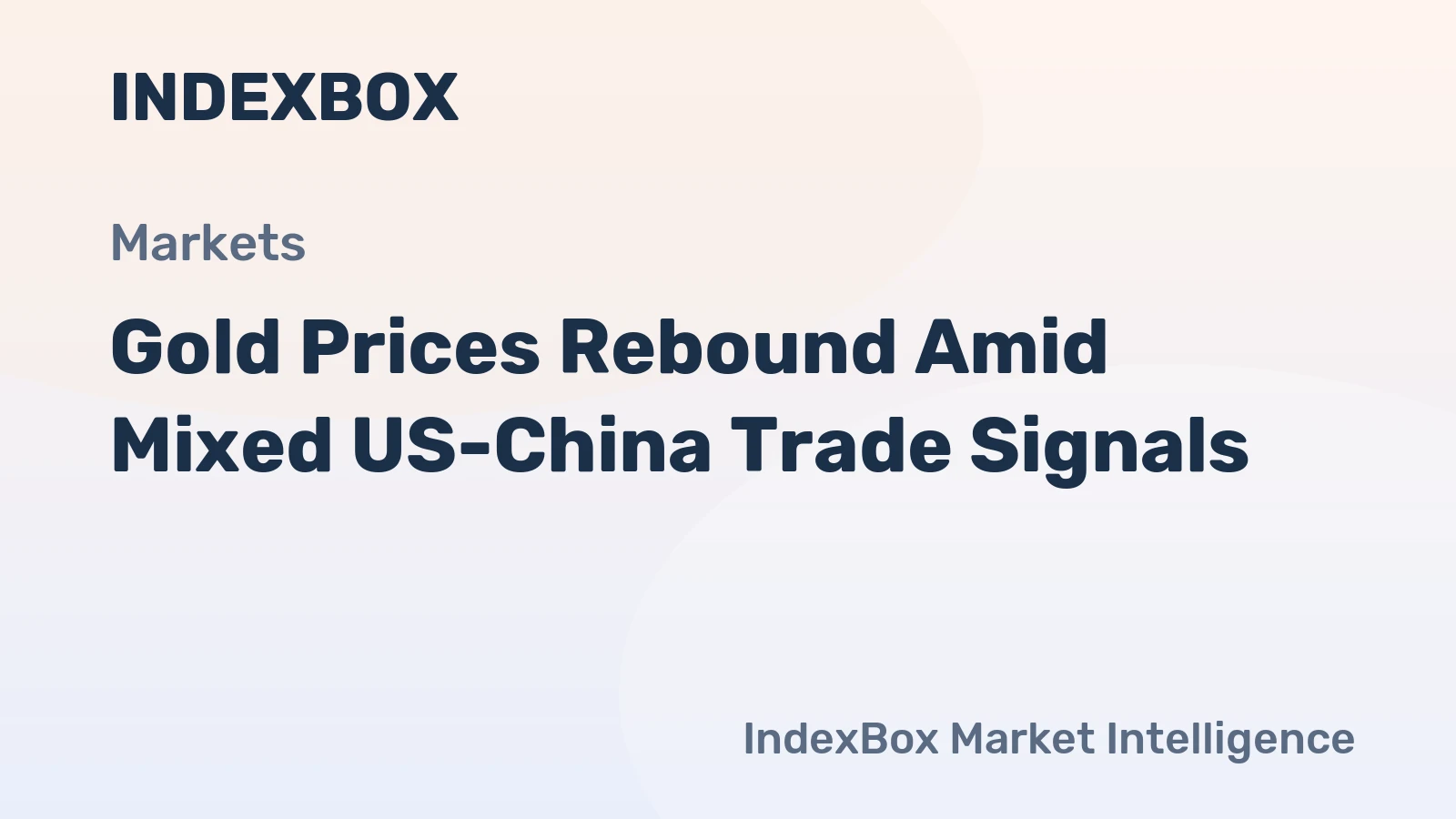 Gold Prices Rebound Amid Mixed US-China Trade Signals
