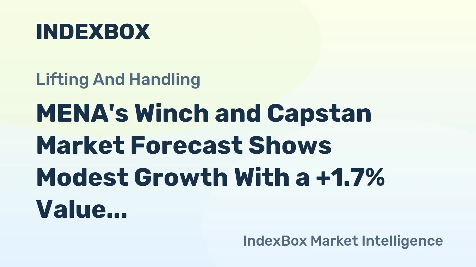 MENA's Winch and Capstan Market Forecast Shows Modest Growth With a +1.7% Value CAGR