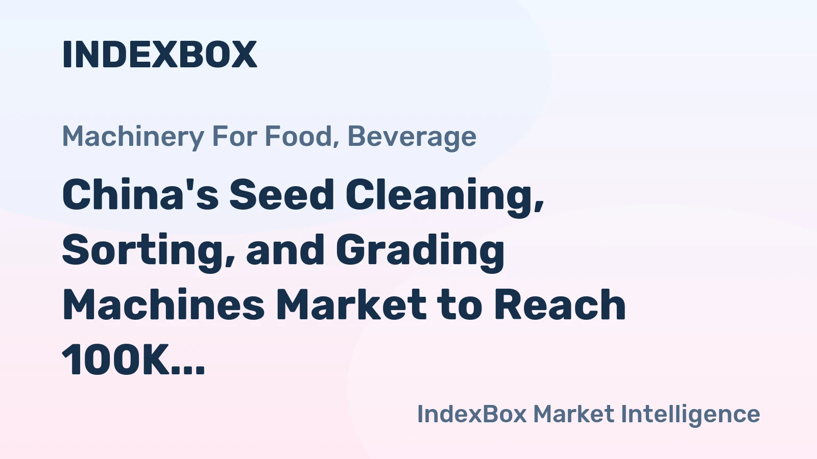 China's Seed Cleaning, Sorting, and Grading Machines Market to Reach 100K Units and $939M by 2035