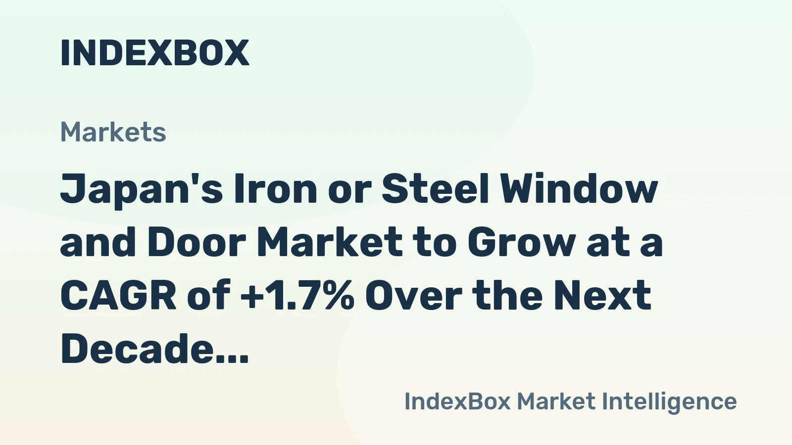 Japan's Iron or Steel Window and Door Market to Grow at a CAGR of +1.7% Over the Next Decade