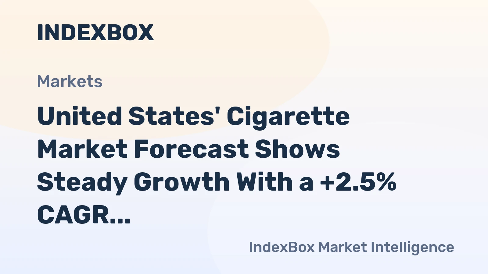 United States' Cigarette Market Forecast Shows Steady Growth With a +2.5% CAGR in Value