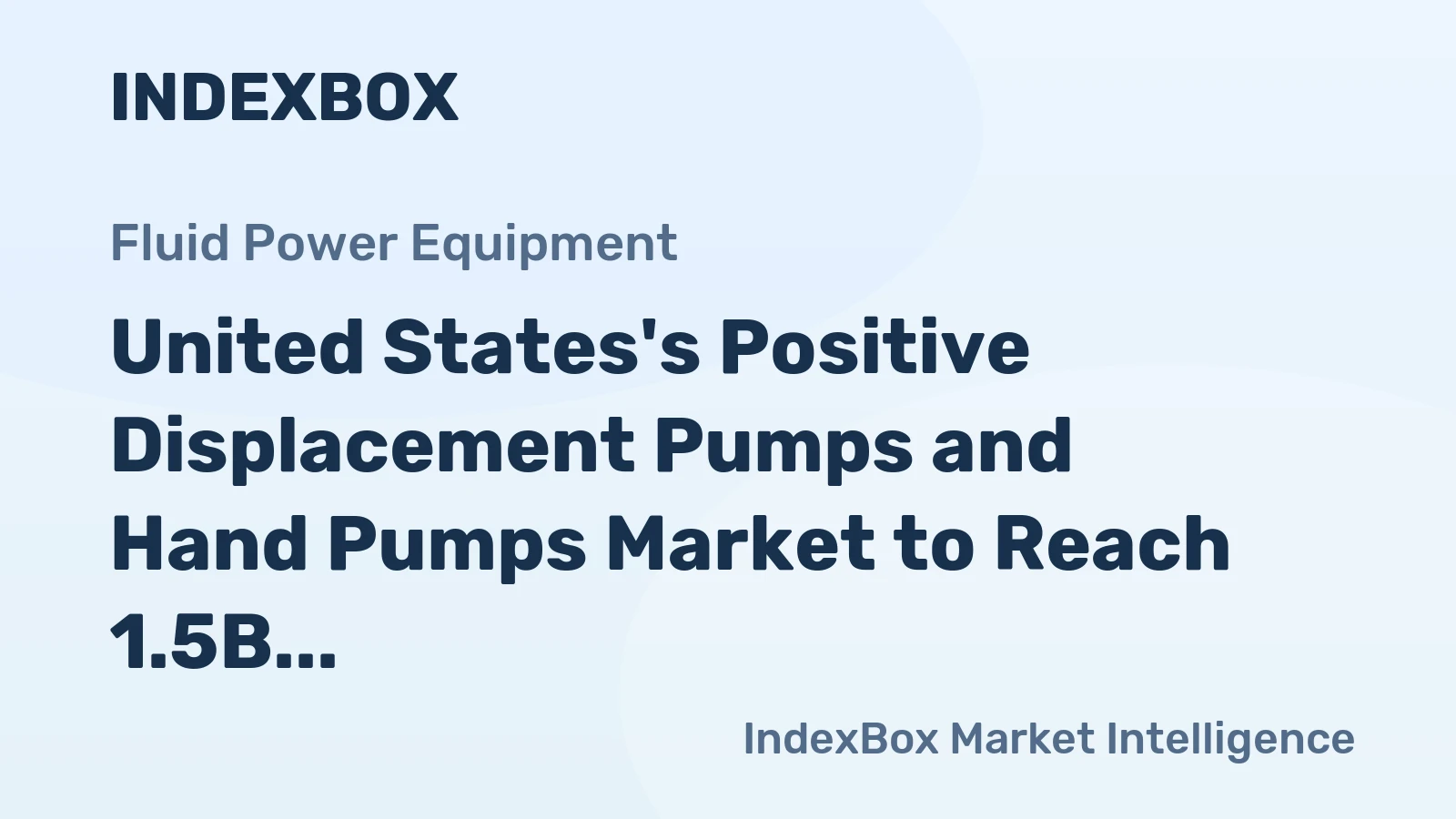 United States's Positive Displacement Pumps and Hand Pumps Market to Reach 1.5B Units by 2035 with a Value of $903M