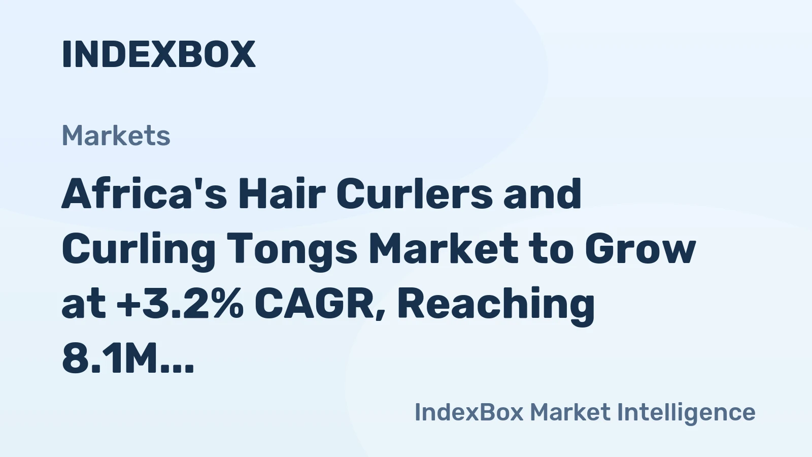 Africa's Hair Curlers and Curling Tongs Market to Grow at +3.2% CAGR, Reaching 8.1M Units by 2035