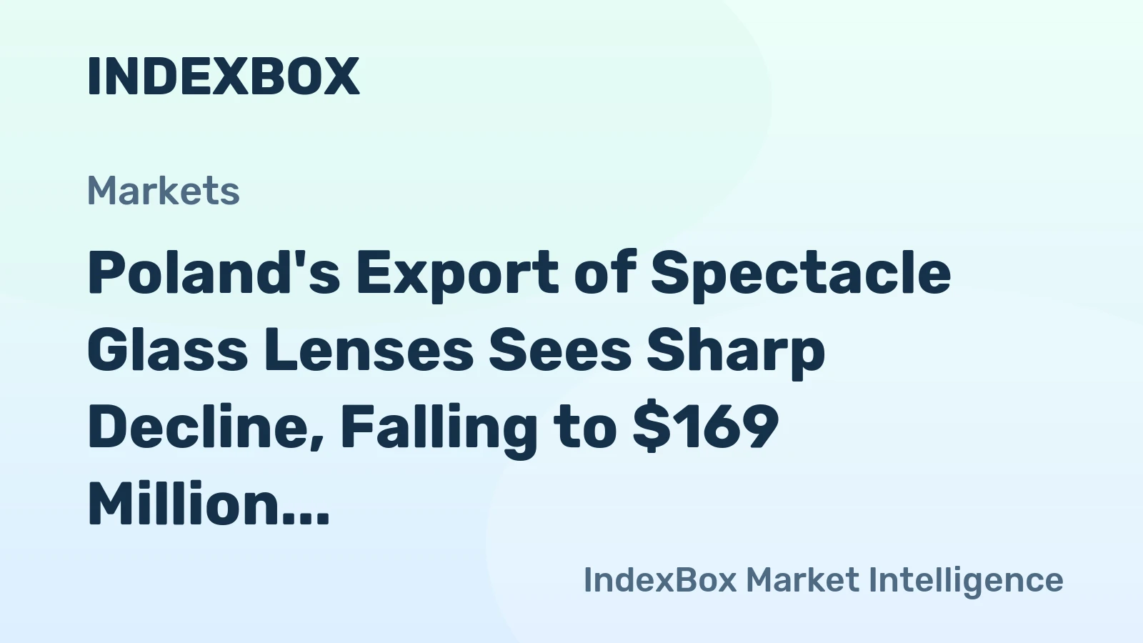 Poland's Export of Spectacle Glass Lenses Sees Sharp Decline, Falling to $169 Million in 2024
