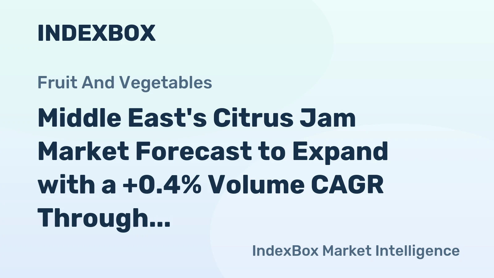 Middle East's Citrus Jam Market Forecast to Expand with a +0.4% Volume CAGR Through 2035