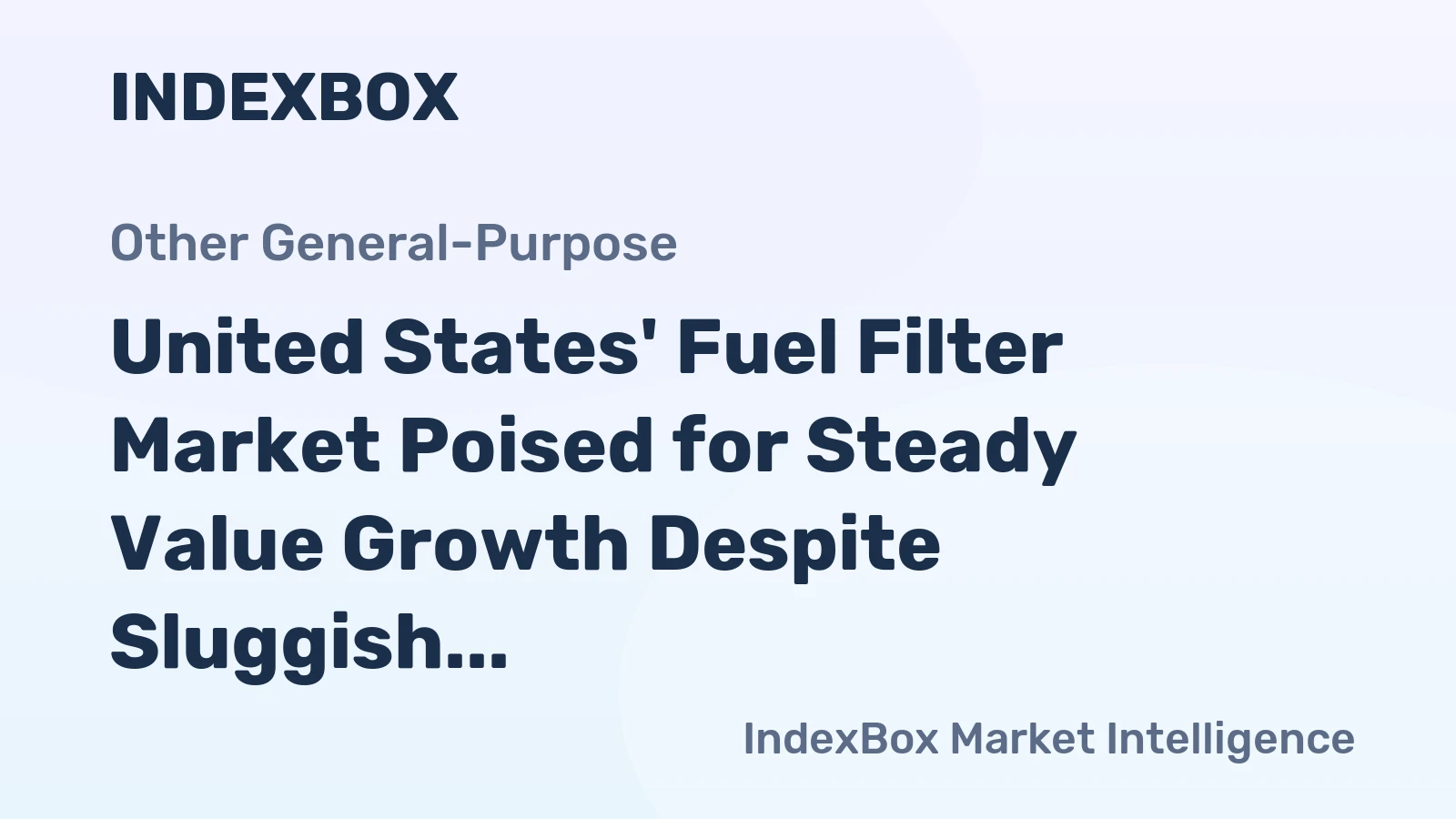 United States' Fuel Filter Market Poised for Steady Value Growth Despite Sluggish Volume CAGR
